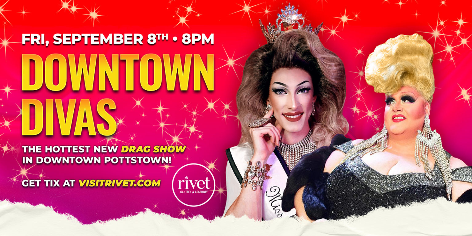 Downtown Divas Drag Show at Rivet! • Friday, September 8, 2023