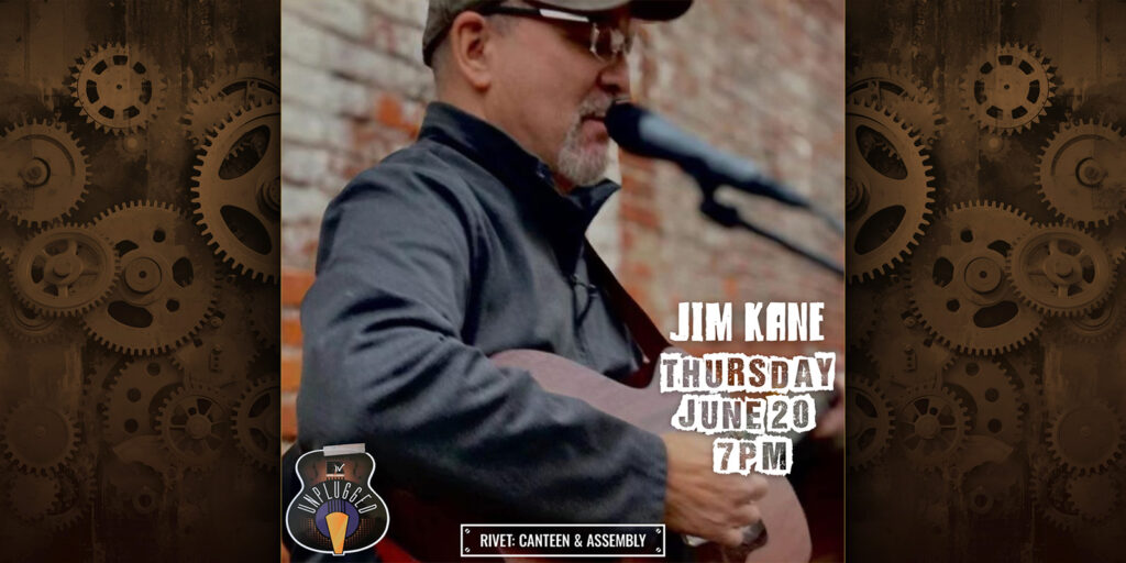 Rivet Unplugged: Jim Kane (FREE Outdoor Show) • Pottstown, PA