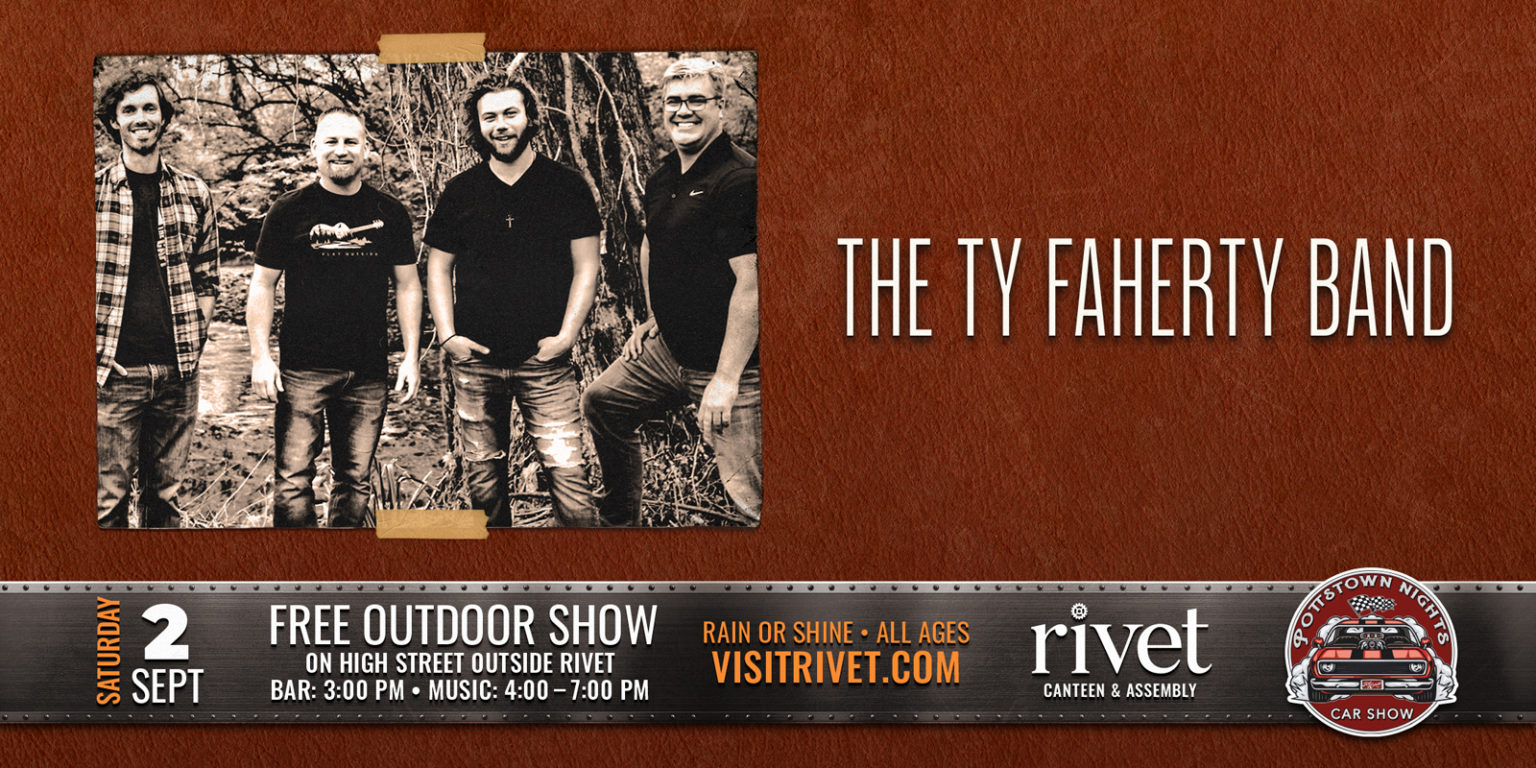 Ty Faherty Band at Rivet! / FREE Outdoor Show on High Street